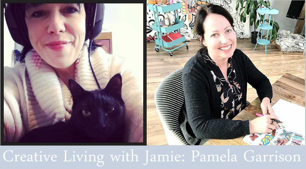 Creative Living with Jamie: Pamela Garrison - Jamie Ridler Studios