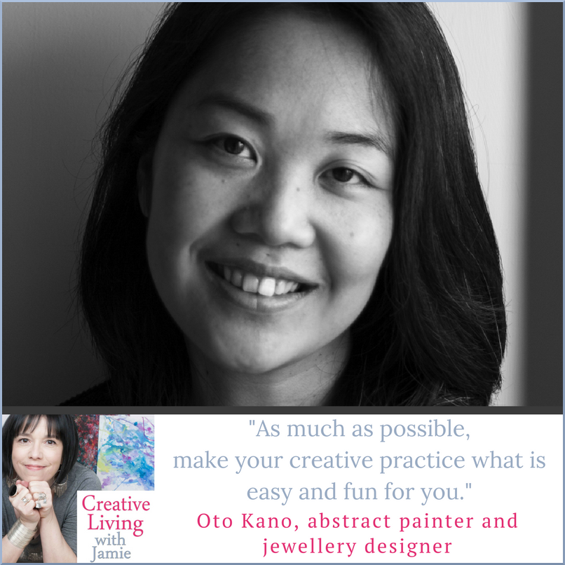 Oto Kano on Creative Living with Jamie - Jamie Ridler Studios