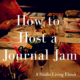 Studio Living: How to Host a Journal Jam (eBook) - Jamie Ridler Studios