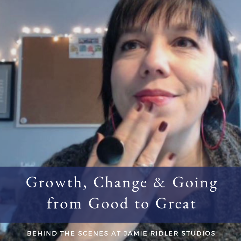 Growth, Change & Going from Good to Great Insta - Jamie Ridler Studios