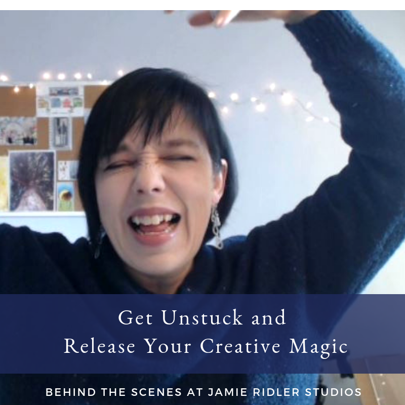 Get Unstuck and Release Your Creative Magic - Jamie Ridler Studios