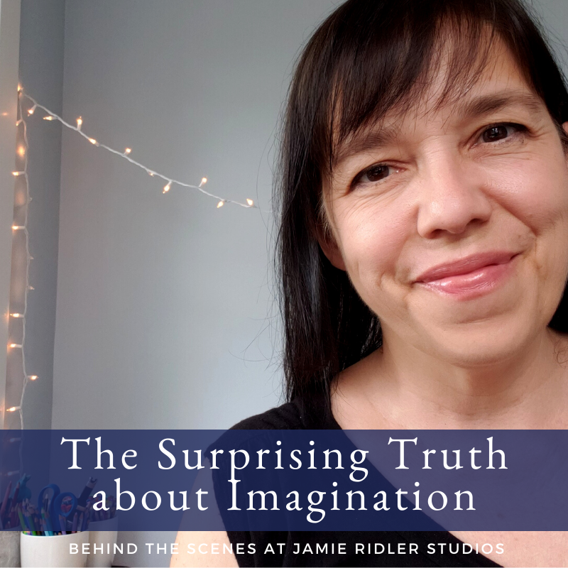 The Surprising Truth about Imagination - Jamie Ridler Studios
